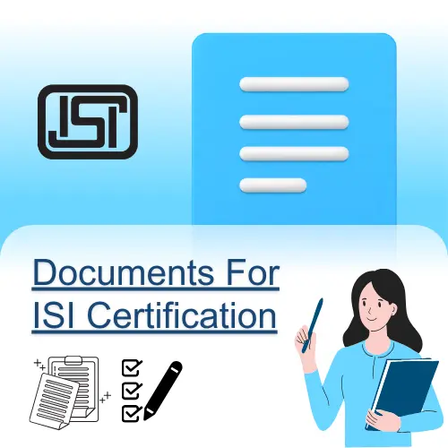 BIS ISI Mark Certification: Process, Documents & Fees